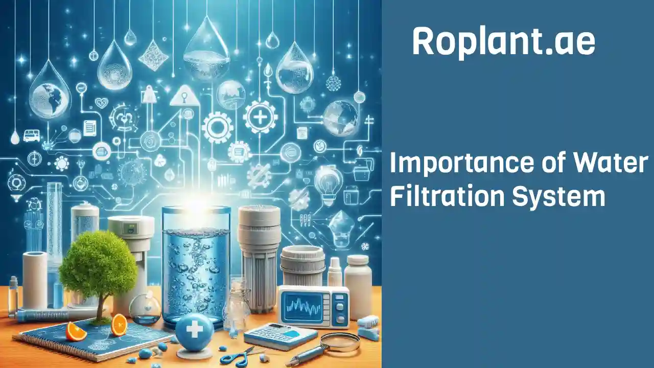 Importance of Water Filtration for Homes - ROPLANT